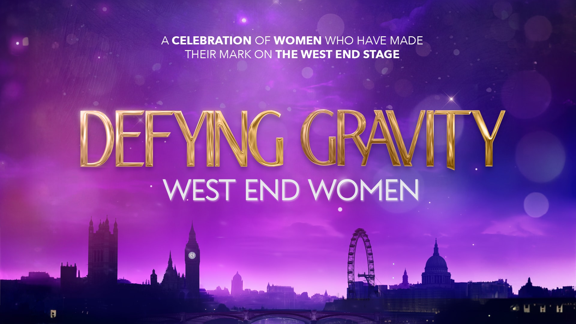 Defying Gravity - West End Women Tickets | Granville Theatre in Ramsgate | ATG Tickets